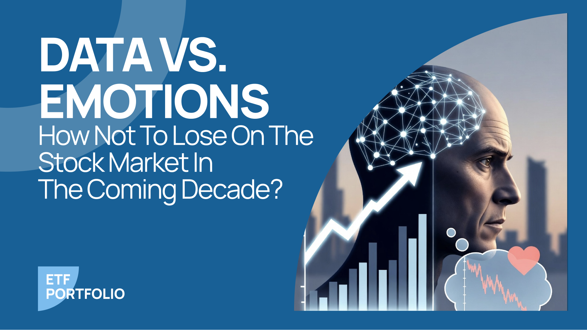 Data vs. Emotions: How Not to Lose on the Stock Market in the Coming ...