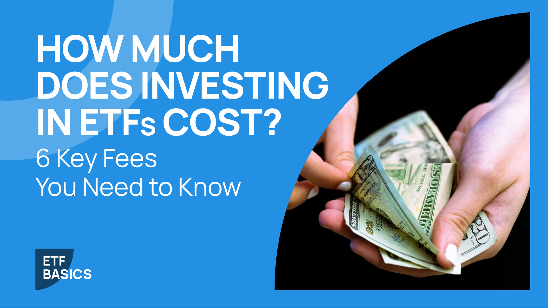 How Much Does Investing in ETFs Cost? 6 Key Fees You Need to Know ...