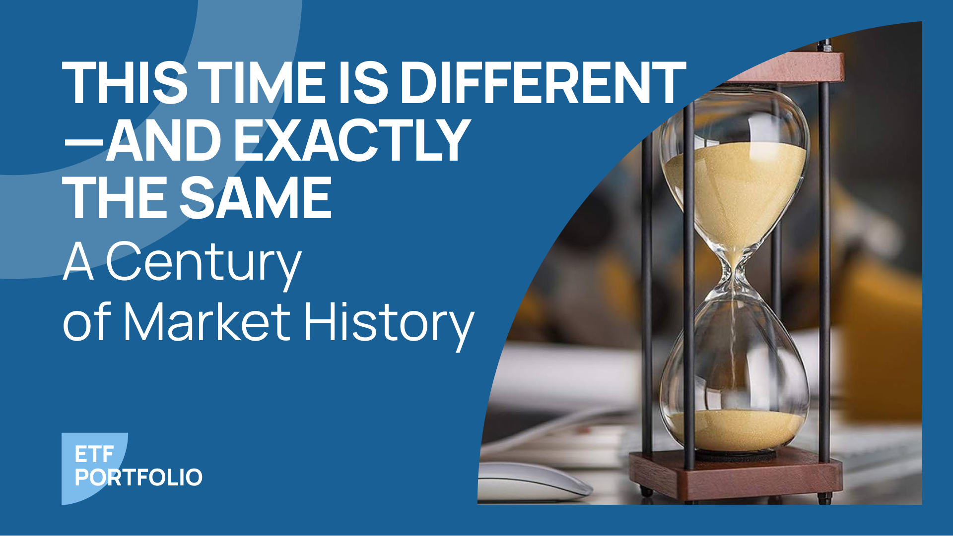 This Time Is Different—And Exactly the Same: A Century of Market ...